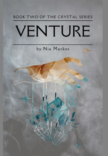 Venture (The Crystal Series) Book Two | Markos, Nia - 교보문고