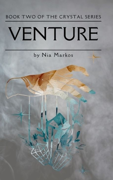 Venture (The Crystal Series) Book Two | Markos, Nia - 교보문고