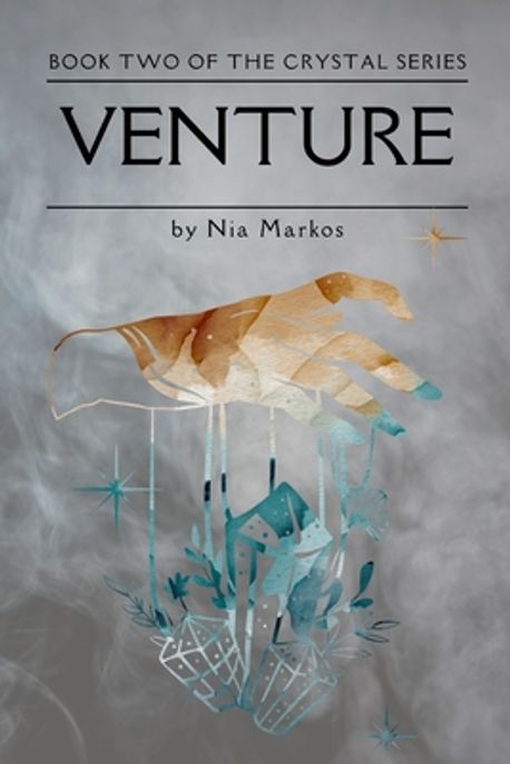 Venture (The Crystal Series) Book Two | Markos, Nia - 교보문고