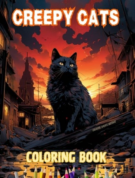 Creepy cats Coloring Book Fascinating and Creative Scenes of Terrifying ...
