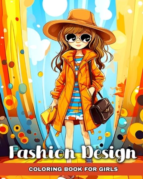 Fashion Design Coloring Book for Girls | Raisa, Ariana - 교보문고