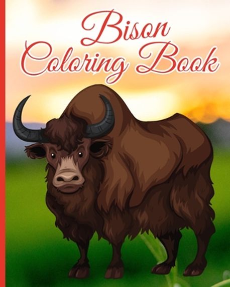 Bison Coloring Book | Nguyen, Thy - 교보문고