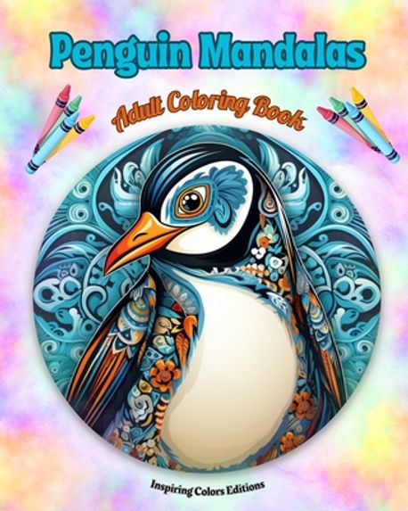 Penguin Mandalas Adult Coloring Book Anti-Stress and Relaxing Mandalas ...