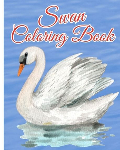 Swan Coloring Book | Nguyen, Thy - 교보문고