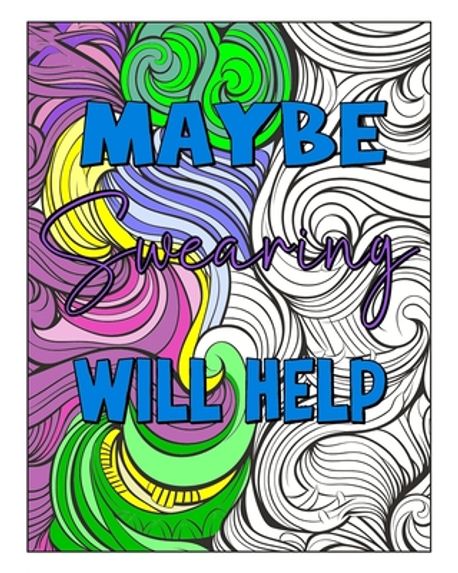 Sweary Coloring Book | Bruyere, Tamara - 교보문고