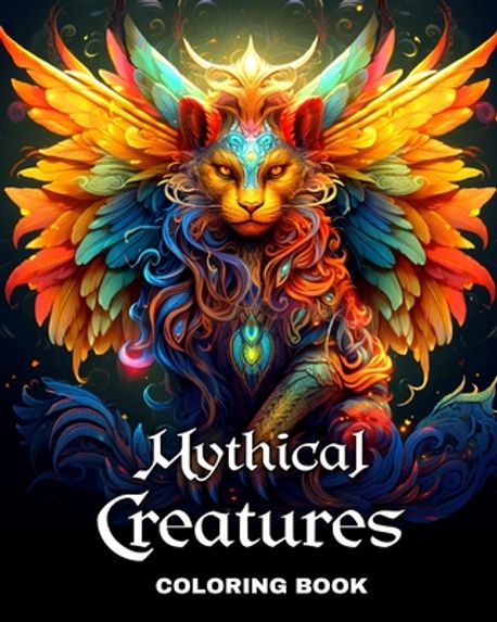 Mythical Creatures Coloring Book | Peay, Regina - 교보문고