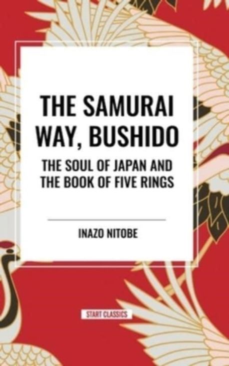 The Samurai Way, Bushido | Nitob, Inazo - 교보문고