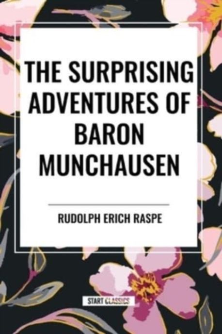 The Surprising Adventures of Baron Munchausen | Raspe, Rudolph Erich - 교보문고