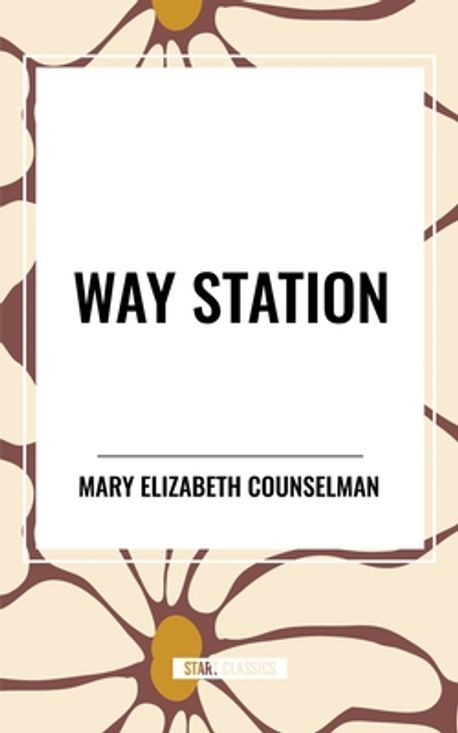 Way Station | Counselman, Mary Elizabeth - 교보문고