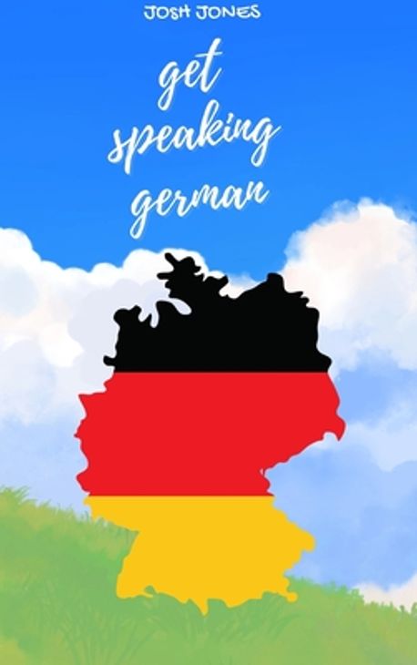 Get Speaking German | Jones, Josh - 교보문고