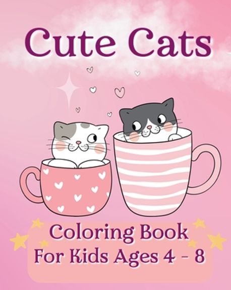 Cute Cats Coloring Book For Kids Ages 4-8 | McMihaela, Sara - 교보문고