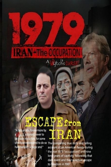 Escape From Iran-IRAN 1979 Occupation | Radmanesh, Darius - 교보문고