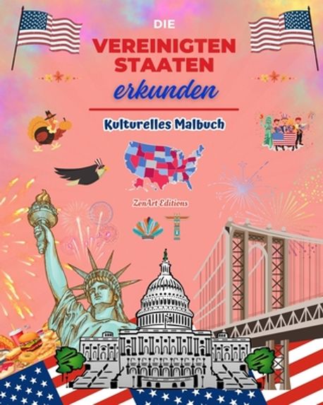 Die Vereinigten Staaten erkunden - Kulturelles Malbuch - Kreative ...
