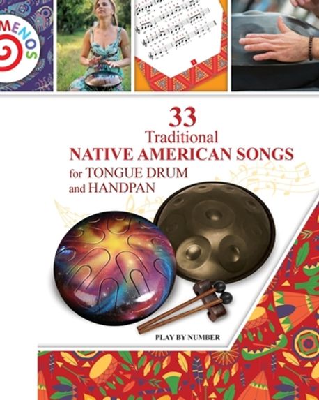 33 Traditional Native American Songs for Tongue Drum and Handpan ...
