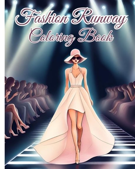 Fashion Runway Coloring Book | Nguyen, Thy - 교보문고