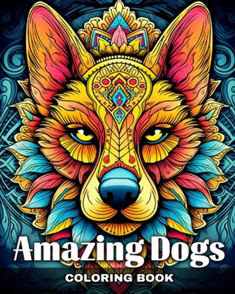 Amazing Dogs Coloring Book | Camy, Camelia - 교보문고