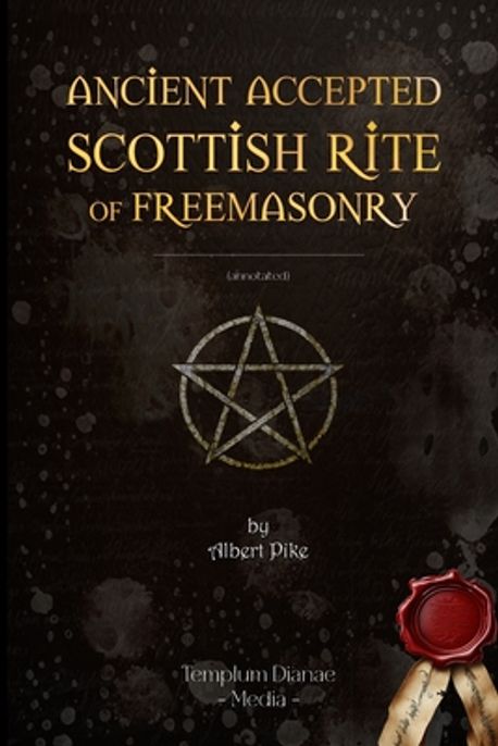 Ancient Accepted Scottish Rite of Freemasonry | Dianae, Templum - 교보문고