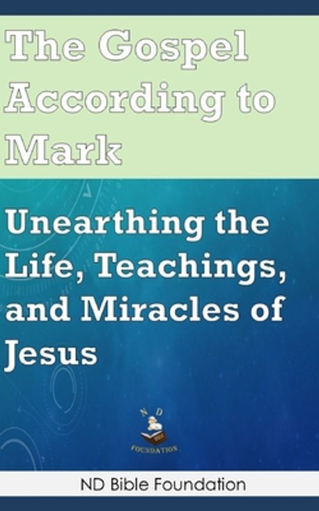 The Gospel According to Mark | Foundation, Nd Bible - 교보문고