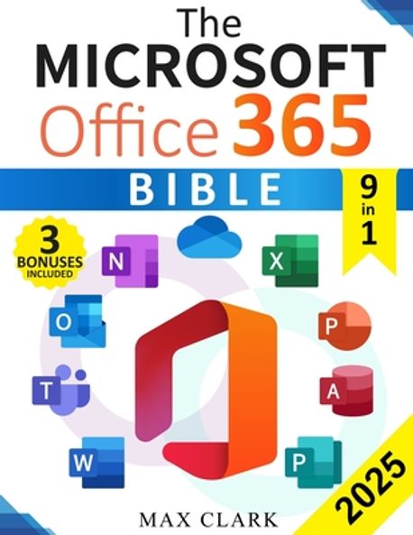 The Microsoft Office 365 Bible | Clark, Max - 교보문고