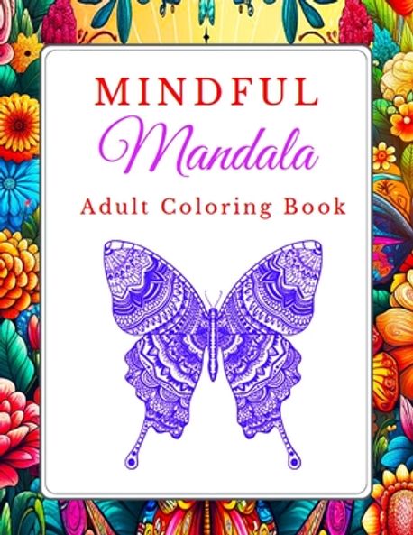 Mindful Mandala Adult Coloring Book | Son, Cole - 교보문고