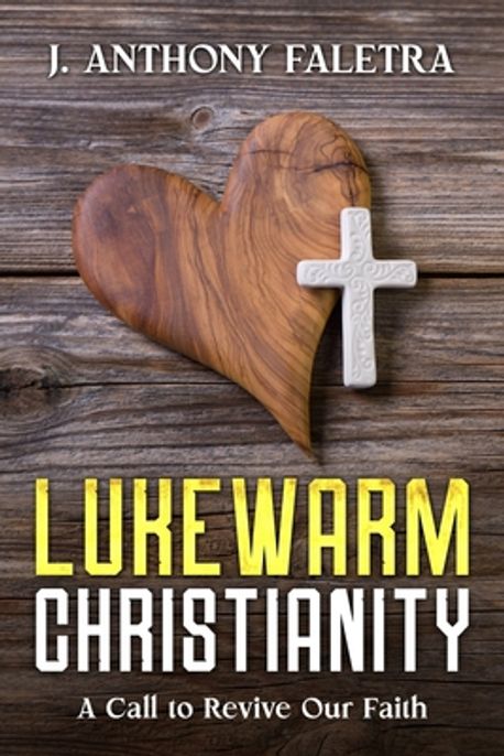 Lukewarm Christianity | Lamont, Charles A. - 교보문고