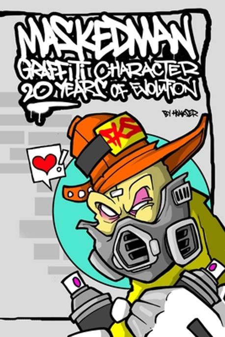 Masked Man Graffiti Character 20 Years Of Evolution by Hoakser ...