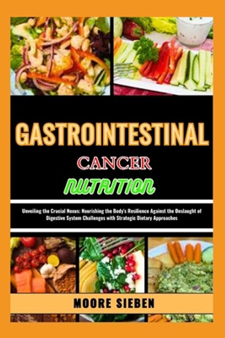 Gastrointestinal Cancer Nutrition | Sieben, Moore - 교보문고