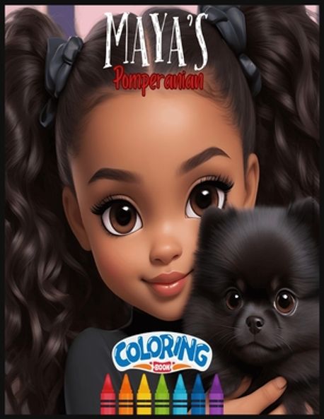 Maya's Pomeranian Coloring Book | Cunningham, Elnora - 교보문고