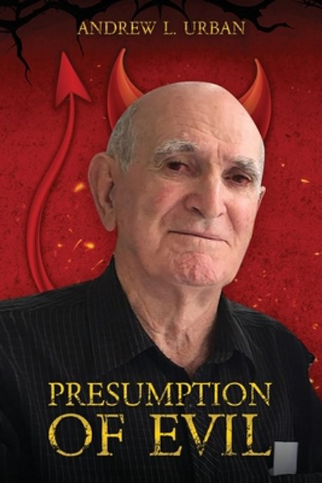 Presumption of Evil | Urban, Andrew L. - 교보문고