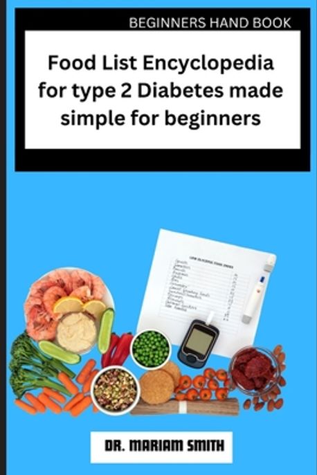 Food List Encyclopedia for type 2 Diabetes made simple for beginners ...