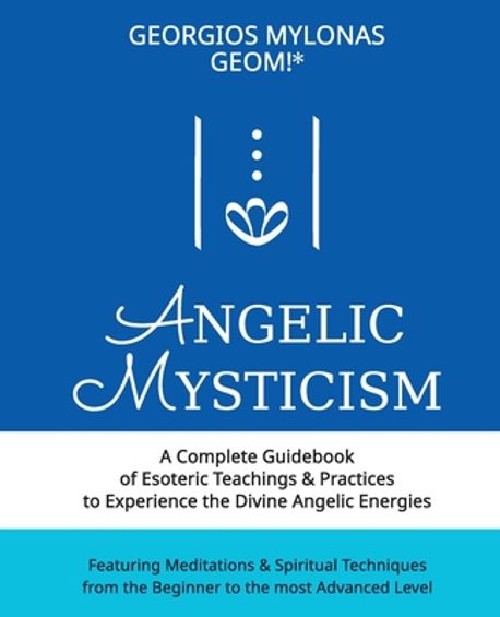 Angelic Mysticism | Mylonas, Georgios - 교보문고