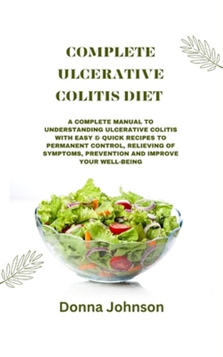 Complete Ulcerative Colitis Diet | Johnson, Donna - 교보문고