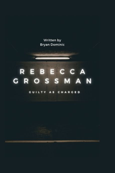 Rebecca Grossman | Dominic, Bryan - 교보문고