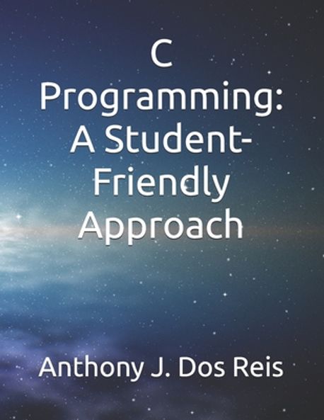 C Programming | Dos Reis, Anthony J. - 교보문고