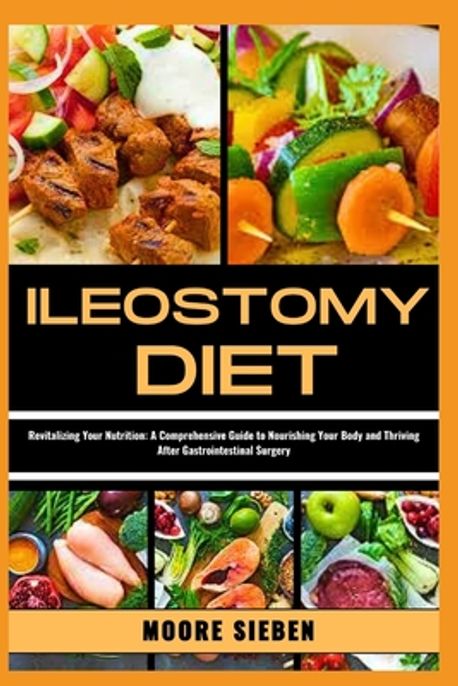 Ileostomy Diet | Sieben, Moore - 교보문고