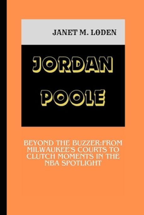 Jordan Poole | M. Loden, Janet - 교보문고