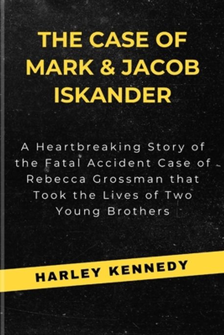 The Case of Mark & Jacob Iskander | Kennedy, Harley - 교보문고