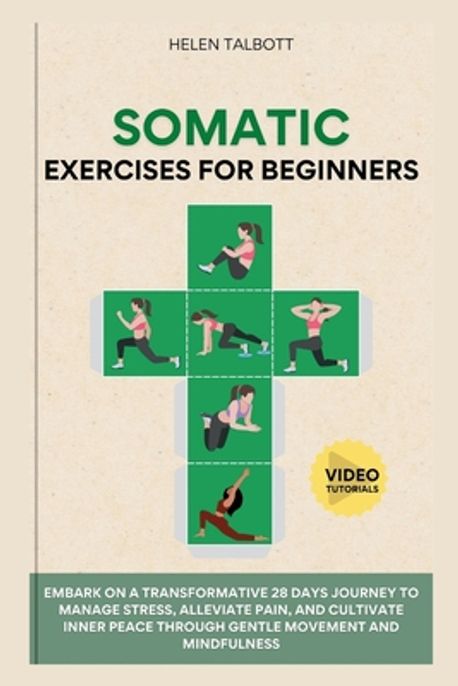 Somatic Exercises For Beginners | Talbott, Helen - 교보문고