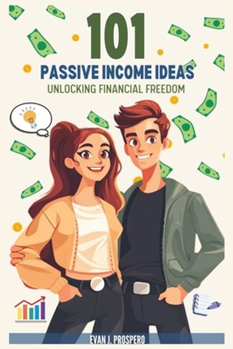 101 Passive Income Ideas | J. Prospero, Evan - 교보문고
