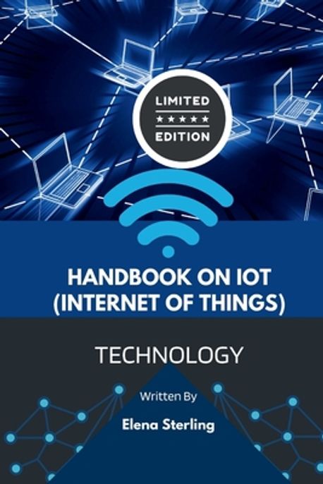 Handbook on IoT (Internet of Things) | Sterling, Elena - 교보문고