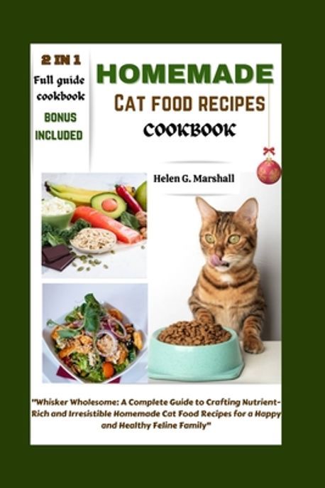 Homemade Cat Food Recipes Cookbook | G. Marshall, Helen - 교보문고