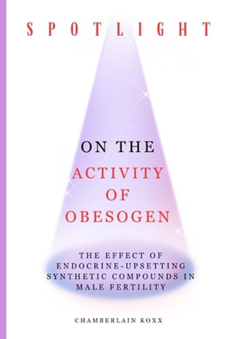 Spotlight On The Activity Of Obesogen | Koxx, Chamberlain - 교보문고