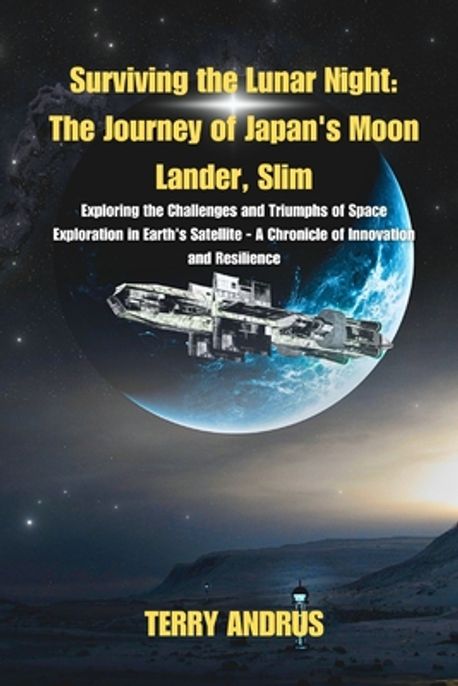 Surviving the Lunar Night | Andrus, Terry - 교보문고
