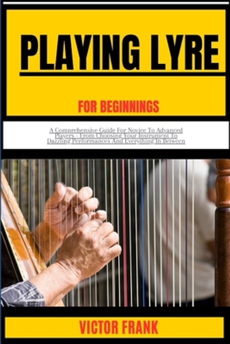 Playing Lyre for Beginners | Frank, Victor - 교보문고