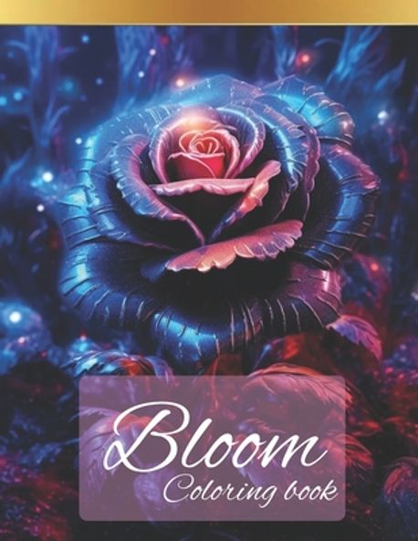 Bloom coloring book | R, Danih - 교보문고