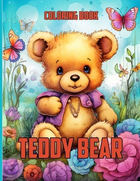 Teddy Bear Coloring Book | Jones, Jason A. - 교보문고