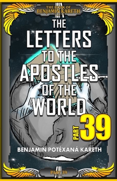 The Letters To The Apostles Of The World | Kareth, Benjamin Potexana - 교보문고