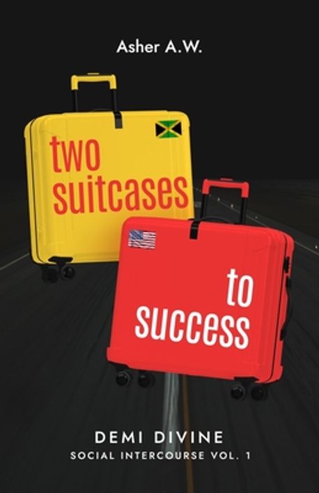 Two Suitcases To Success | A. W., Asher - 교보문고