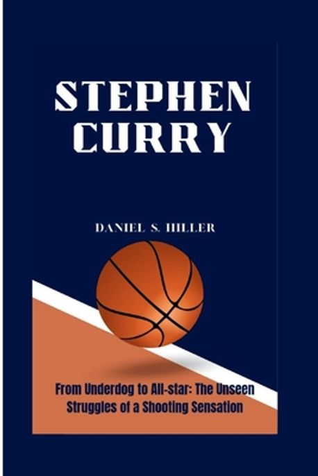 Stephen Curry | S. Hiller, Daniel - 교보문고