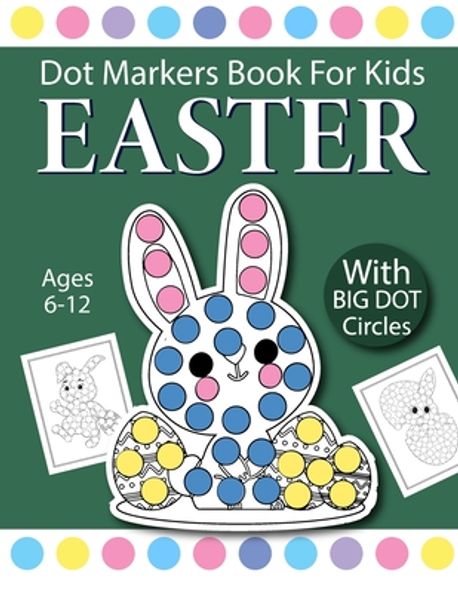 Easter Dot Markers Book for kids Ages 6-12 | Press, Emily Art - 교보문고